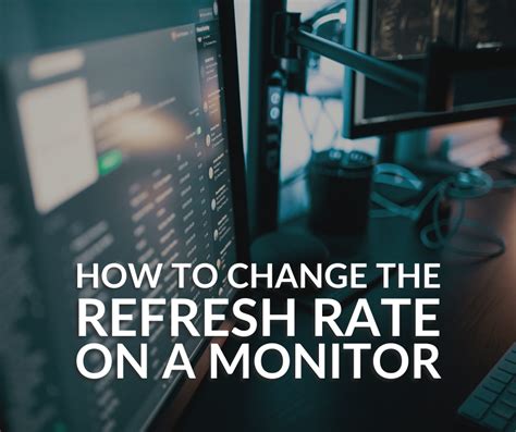 How To Change The Refresh Rate On A Monitor