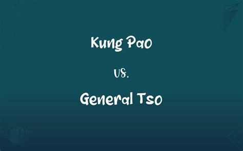 Kung Pao Vs General Tso Whats The Difference