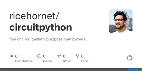 Github Ricehornetcircuitpython Fork Of Circuitpython To Expose How It Works
