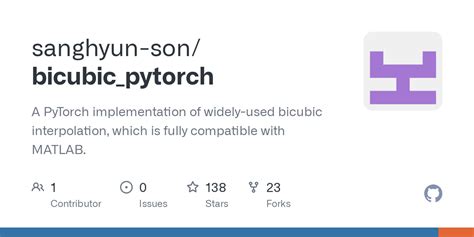 Github Sanghyun Sonbicubicpytorch A Pytorch Implementation Of Widely Used Bicubic