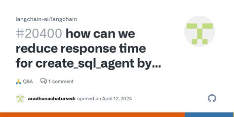 How Can We Reduce Response Time For Createsqlagent By Providing Schema · Langchain Ai