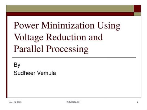 Ppt Power Minimization Using Voltage Reduction And Parallel Processing Powerpoint Presentation