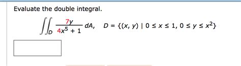 Solved Evaluate The Double Integral Chegg Com