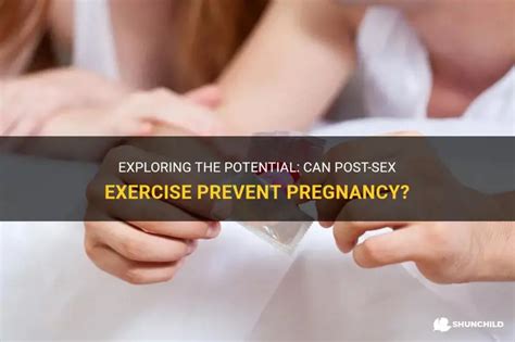 Exploring The Potential Can Post Sex Exercise Prevent Pregnancy