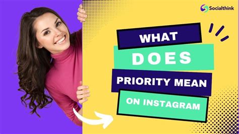 What Does Priority Mean On Instagram A Comprehensive Guide Social Think