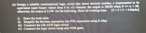 Solved A ﻿design A Suitable Combinational Logic Circuit