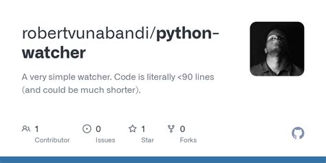 Github Robertvunabandipython Watcher A Very Simple Watcher Code Is