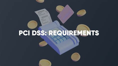 Pci Dss Requirements You Need To Know About