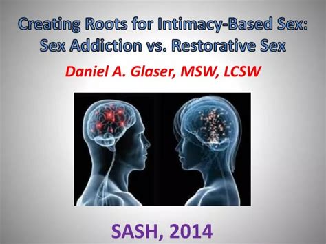 Ppt Creating Roots For Intimacy Based Sex Sex Addiction Vs