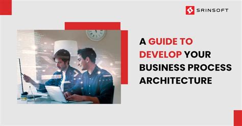 Business Process Architecture A Guide For Success