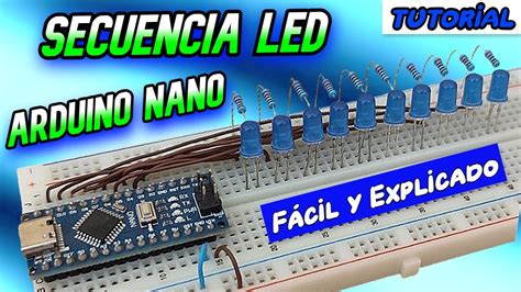 Secuencia LED Con Arduino Nano Efectos LED YouTube