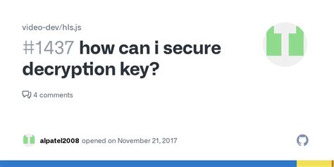 How Can I Secure Decryption Key · Issue 1437 · Video Devhlsjs · Github