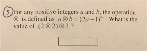 Solved For Any Positive Integers A And B The Operation Is Chegg