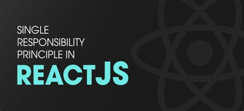 Comment Utiliser Le Principe De Responsabilité Unique Dans Reactjs