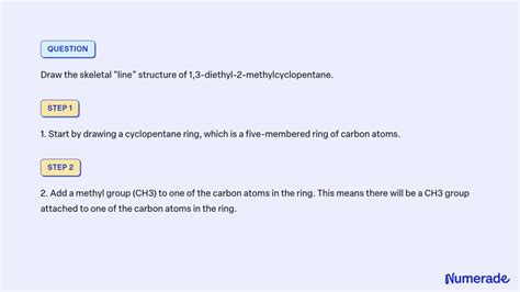 Solved Draw The Skeletal Line Structure Of 1 3 Diethyl 2 Methylcyclopentane