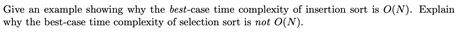 Solved Give An Example Showing Why The Best Case Time