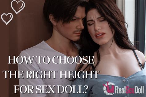 How To Choose The Right Height For Sex Doll RealSexDoll