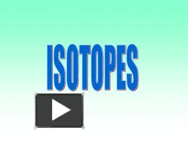 Isotopes Presentation Free To View