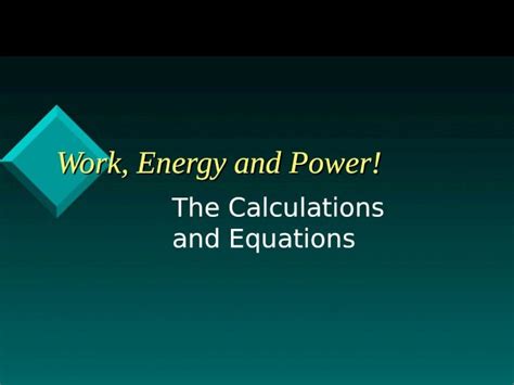 PPT Work Energy And Power Work Energy And Power The Calculations And Equations DOKUMEN TIPS