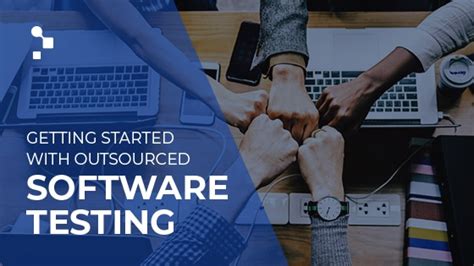 Getting Started With Outsourced Software Testing Abstracta