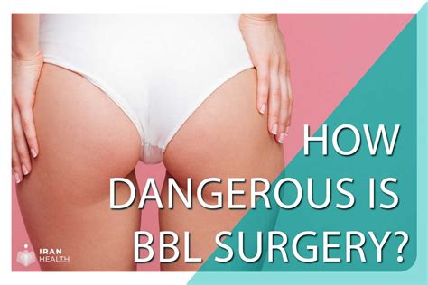 How Dangerous Is Bbl Surgery Iran Health Agency