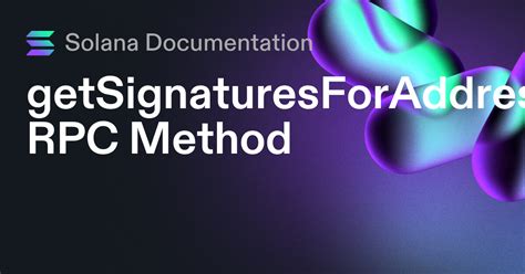 Getsignaturesforaddress Rpc Method Solana