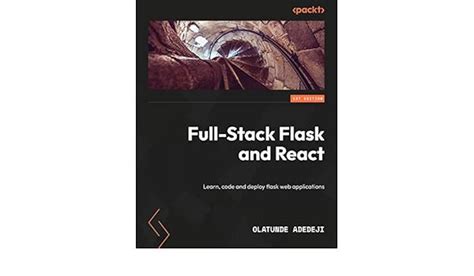 New Release Of Full Stack Flask And React By Packt Olatunde Adedeji Posted On The Topic Linkedin New Release Of Full Stack Flask And React By Packt Olatunde Adedeji Posted On The Topic Linkedin