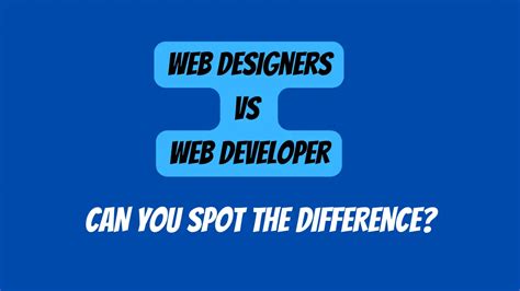 designers vs developers spot the differences in web creation unique web designer