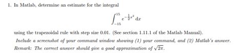 Solved In Matlab Determine An Estimate For The Integral Chegg