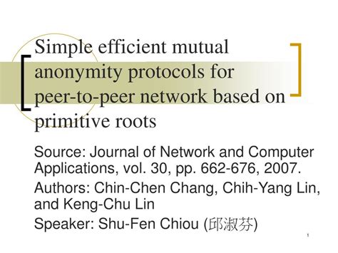 Ppt Simple Efficient Mutual Anonymity Protocols For Peer To Peer Network Based On Primitive