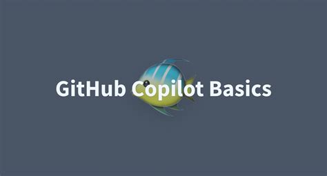 Github Copilot Basics A Hugging Face Space By Eaglelandsonce