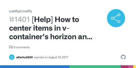 Help How To Center Items In V Container S Horizon And Vertical View Issue Vuetifyjs