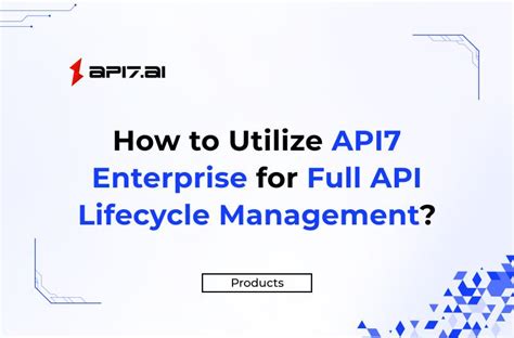 nasasira daniel on linkedin how to utilize api7 enterprise for full api lifecycle management