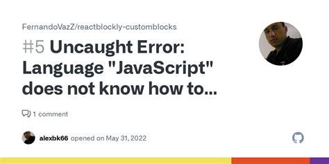Uncaught Error Language JavaScript Does Not Know How To Generate Code For Block Type Return