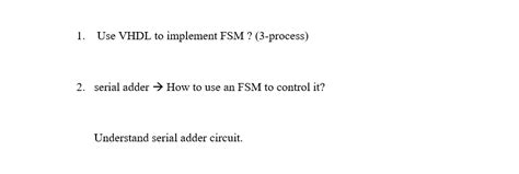 Solved 1 Use Vhdl To Implement Fsm 3 Process 2 Serial