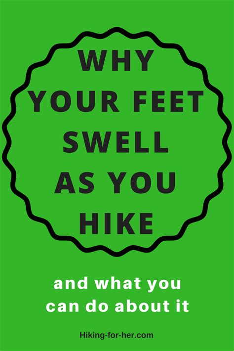 Swollen Feet After Hiking Best Tips For This Common Problem