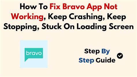 how to fix bravo app not working keep crashing keep stopping stuck