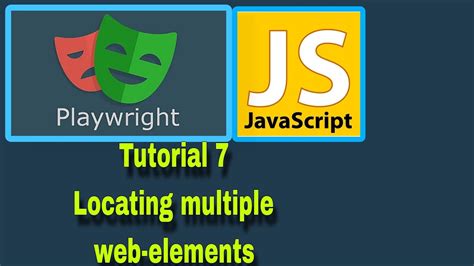 Playwright With Javascript 7 Locating Multiple Web Elements Youtube