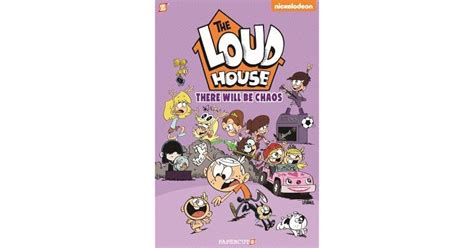 The Loud House 1 There Will Be Chaos By The Loud House Creative Team