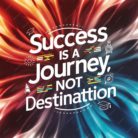 Success Is A Journey Not A Destination Tshirt Design Motivational Quote