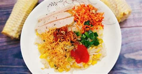 Tổng Hợp Các Cách Nấu Xôi Bắp Dẻo Thơm đơn Giản Tại Nhà