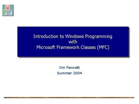 Introduction To Windows Programming With Microsoft Framework Classes