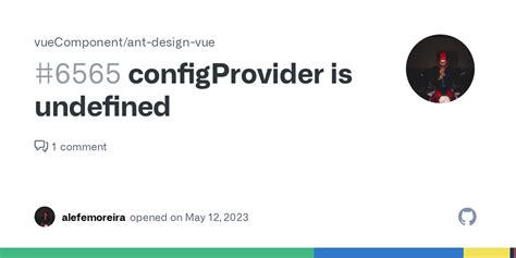 configprovider is undefined · issue 6565 · vuecomponent ant design vue