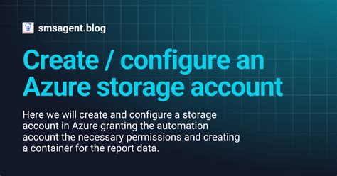 Create Configure An Azure Storage Account Smsagent Blog