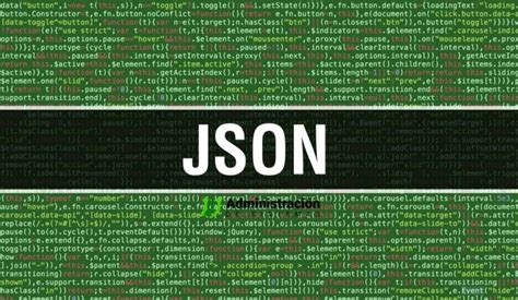 ¿qué Es Un Archivo Json Y Para Qué Sirve Administración De Sistemas