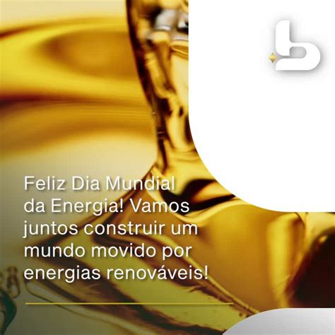 Jane Lopes On Linkedin Dia Mundial Da Energia