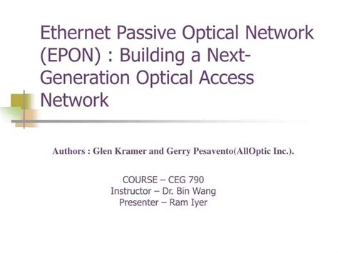 Ppt Ethernet Passive Optical Network Epon Building A Next Generation Optical Access