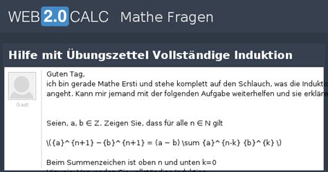 Frage anzeigen Hilfe mit Übungszettel Vollständige Induktion