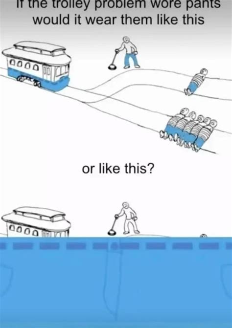 Trolley Dilemma Memes
