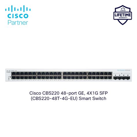 Cisco Business Cbs220 48t 4g Eu Smart Switch 48 Port Ge 4x1g Sfp Cbs220 48t 4g Eu Shopee